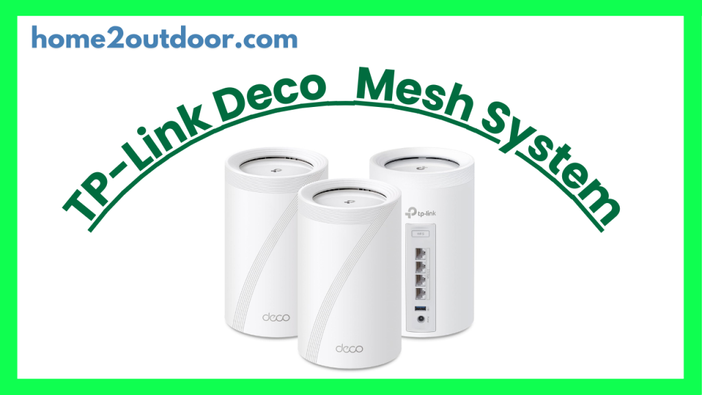 TP-Link Deco Tri-Band WiFi 7 Whole Home Mesh System - Home 2 outdoor